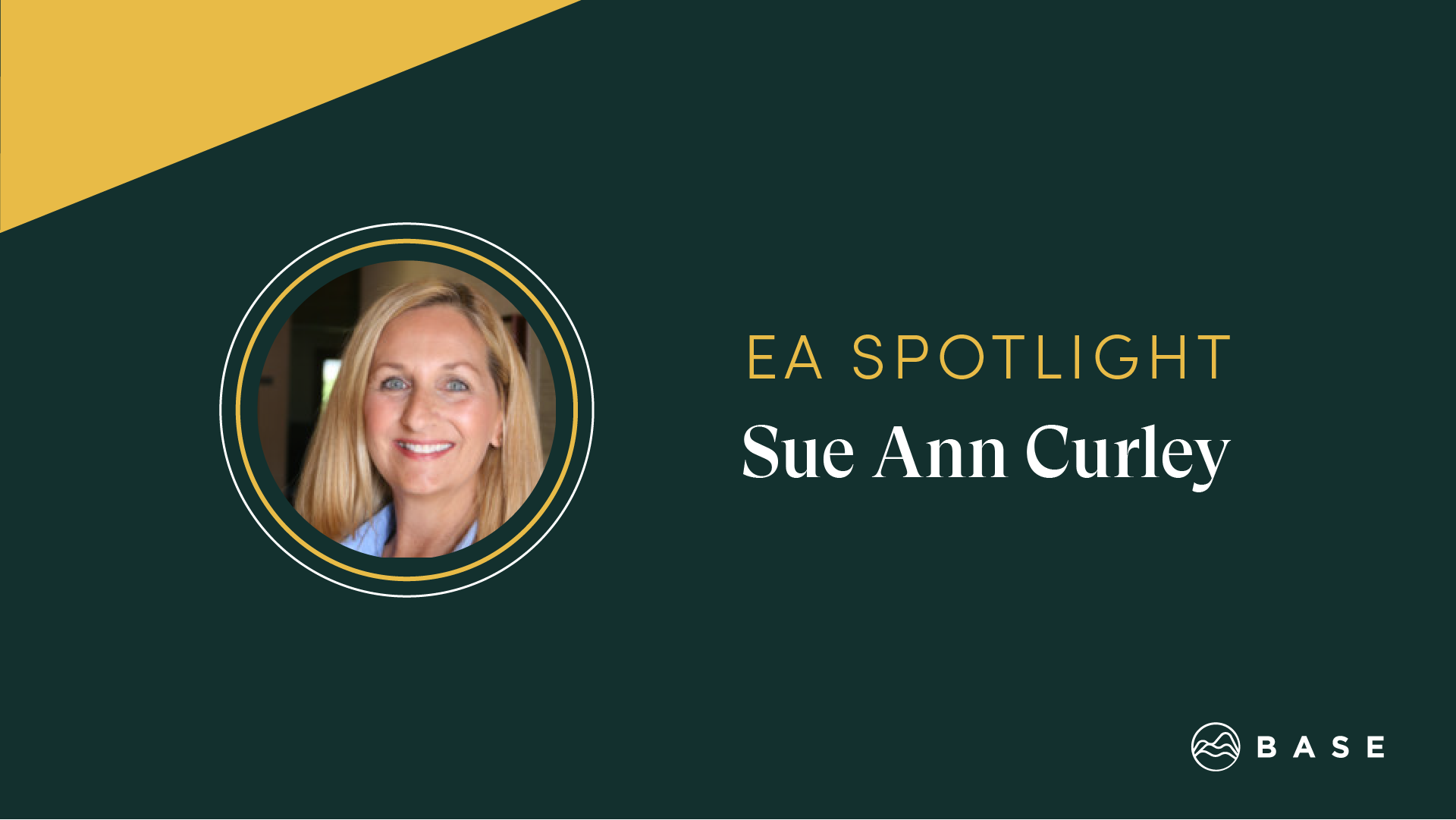 EA Spotlight: Sue Ann Curley | Base